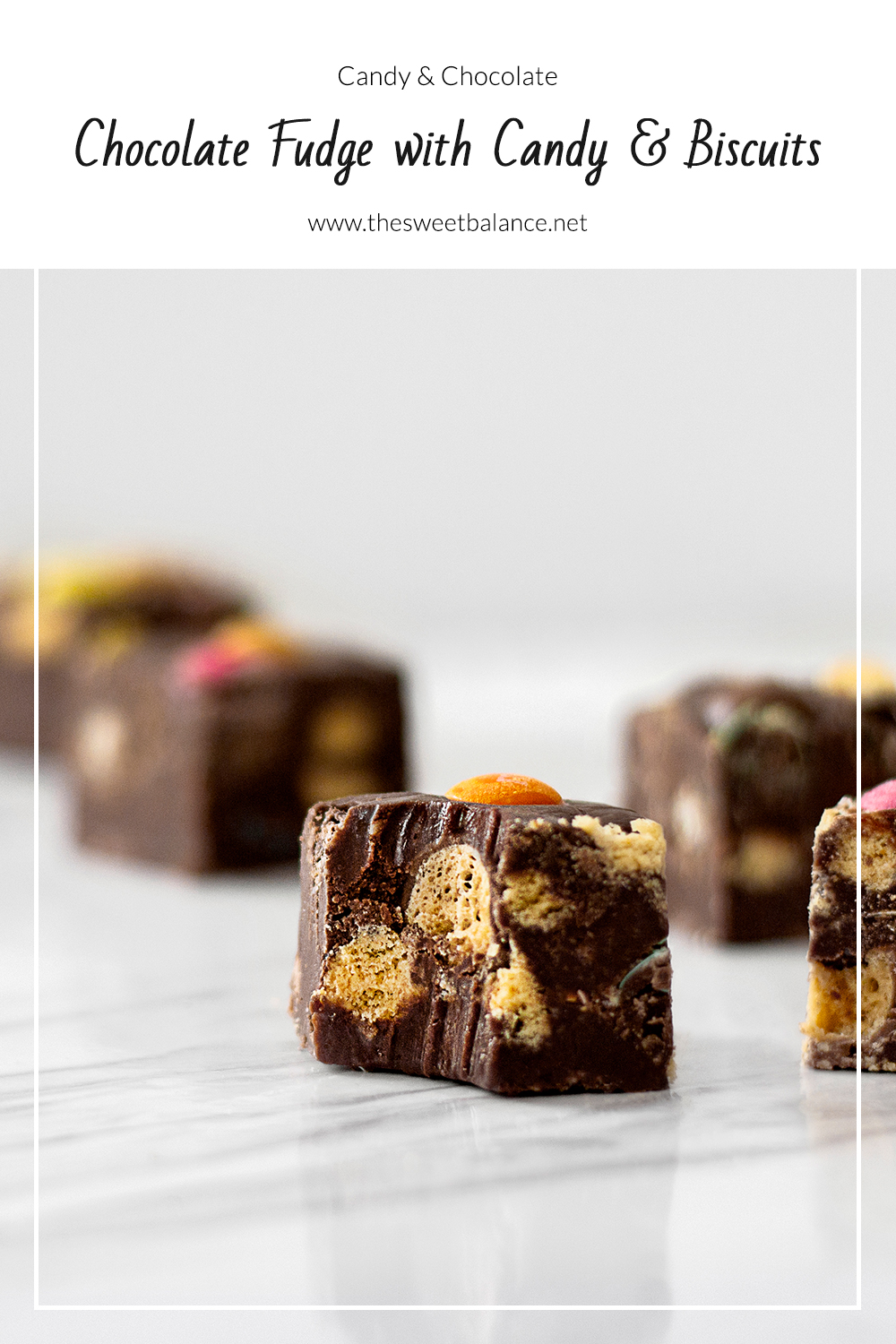 Chocolate Fudge with Candy & Biscuits - The Sweet Balance